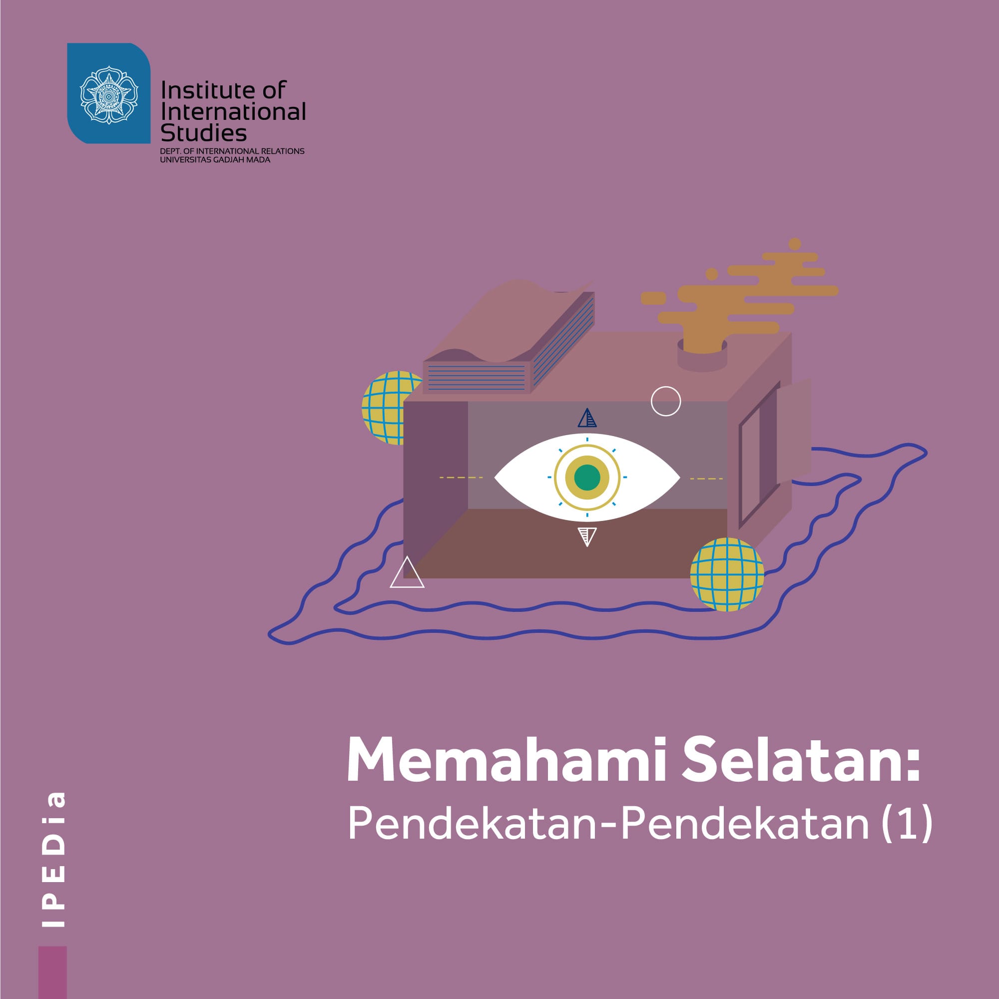 IPEDia Memahami Selatan: Pendekatan-Penndekatann (1) – Institute of ...